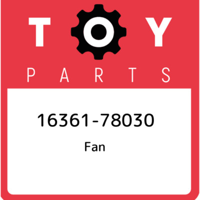 16361-78030 Toyota Fan 1636178030, New Genuine OEM Part | eBay