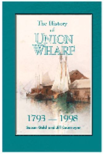 History of Union Wharf, 1793-1998 by Susan Dudley Gold and Jill ...