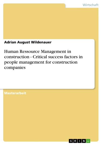 Human Ressource Management in construction - Critical success factors in people management for ...