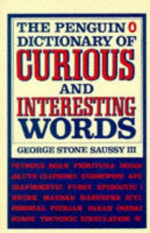 THE PENGUIN DICTIONARY OF CURIOUS AND INTERESTING WORDS By George Stone ...