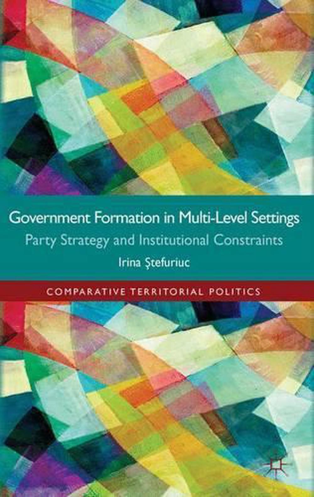 Government formation in Multi-Level Settings: Party Strategy and ...