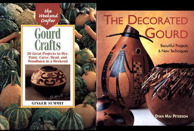 2 BOOKS GOURD CRAFTS & THE DECORATED GOURD DYAN MAI PETERSON & GINGER ...