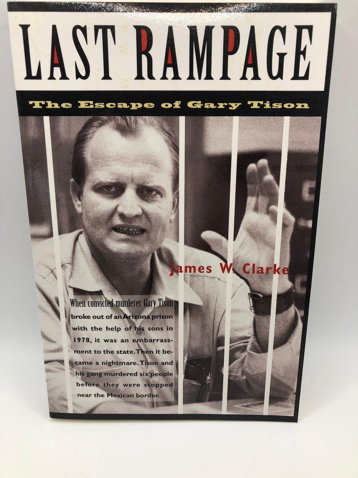 Last Rampage: The Escape of Gary Tison by James W. Clarke | eBay