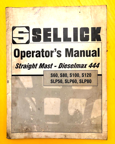 Sellick Operator's Manual Dieselmax 444 S60, S80,S100, S120, SLP50 ...