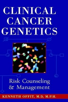 Clinical Cancer Genetics: Risk Counseling and Management by Kenneth ...