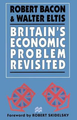 Britain's Economique Problème Revisité Livre de Poche Walter, Bacon ...