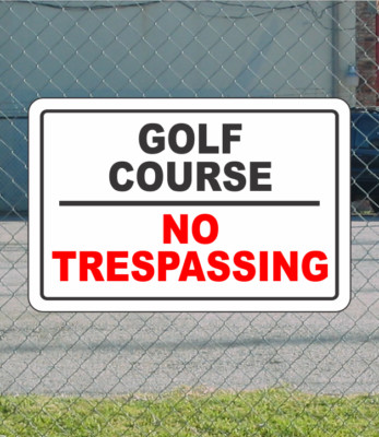 Golf Course No Trespassing Metal Sign 12"x18" for Golf Club Driving ...