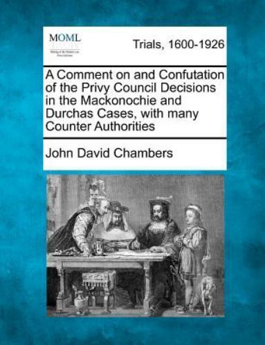 Comment on and Confutation of the Privy Council Decisions in the ...