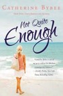 Not Quite Enough (Not Quite series) - Paperback By Bybee, Catherine ...