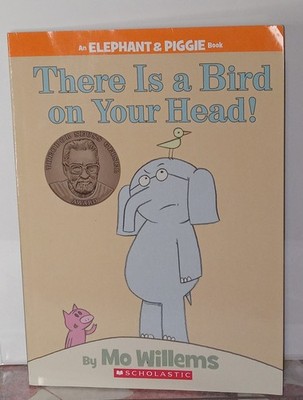 There Is a Bird on Your Head by Mo Willems (Trade Paperback ...