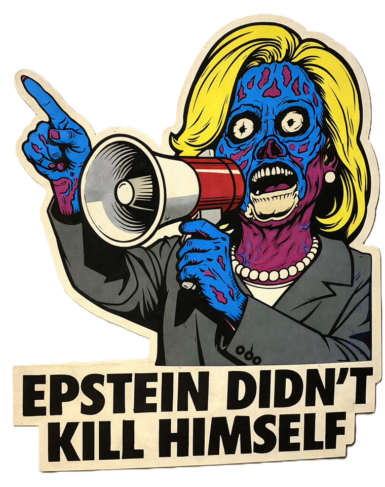 Epstein Didn't Kill Himself! - Clinton - MEME Parody - Sticker Decal ...