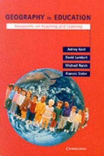 Geography in Education : Viewpoints on Teaching and Learning by David ...