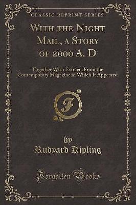 With the Night Mail, a Story of 2000 A. D, Rudyard | eBay UK
