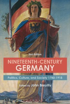 Nineteenth-Century Germany : Politics, Culture, and Society 1780-1918 ...