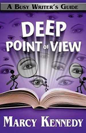 Deep Point of View (Busy Writer's - Paperback, by Kennedy Marcy ...
