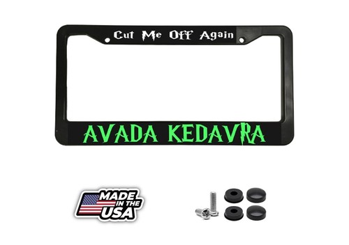 Cut Me Off Again Avada Kedavra Harry Potter Magic Wizard License Plate ...