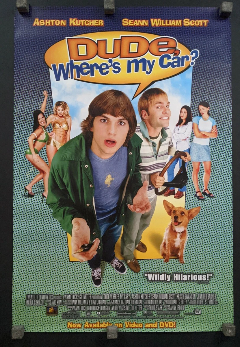 Dude Wheres My Car Poster