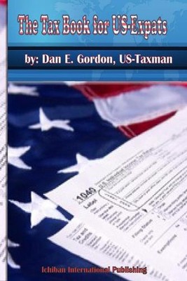 The Tax Book for US Expats by Dan E. Gordon (English) Paperback Book ...