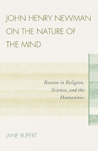Jane Rupert John Henry Newman on the Nature of the Mind (Hardback) (UK ...
