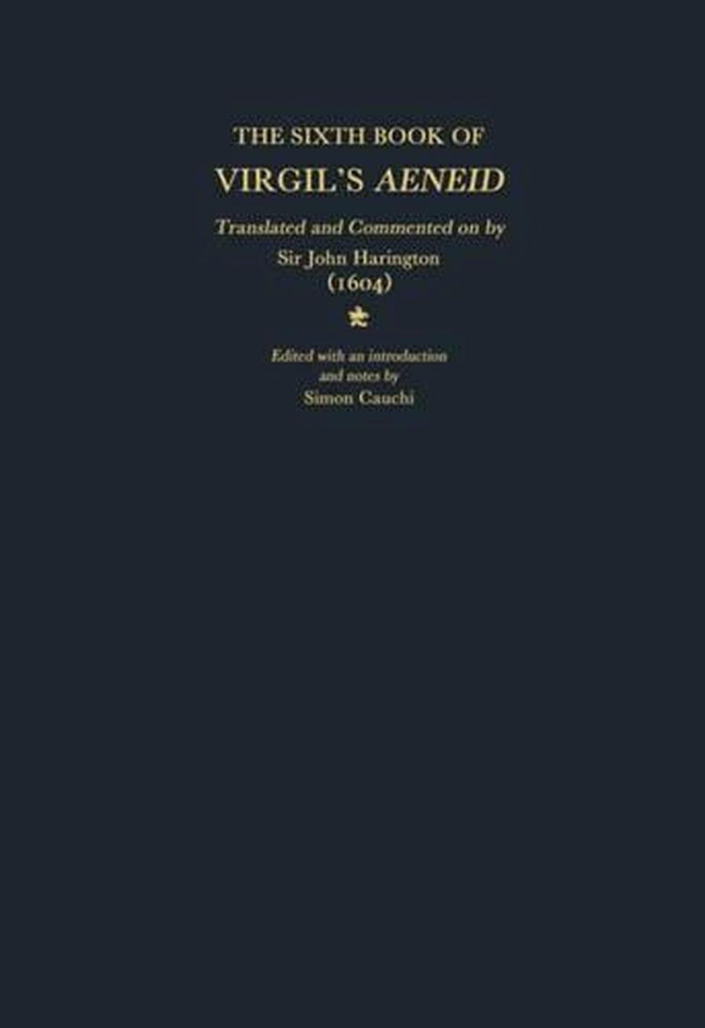 The Sixth Book of Virgil's Aeneid by John Harington and Virgil (1991 ...