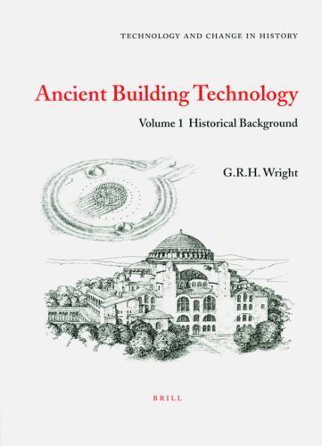 Technology and Change in History Ser.: Ancient Building Technology Vol ...