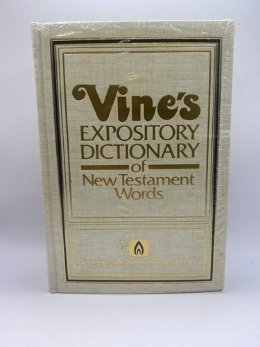 Vine’s Expository Dictionary New Testament Words Old-Time Gospel Hour ...