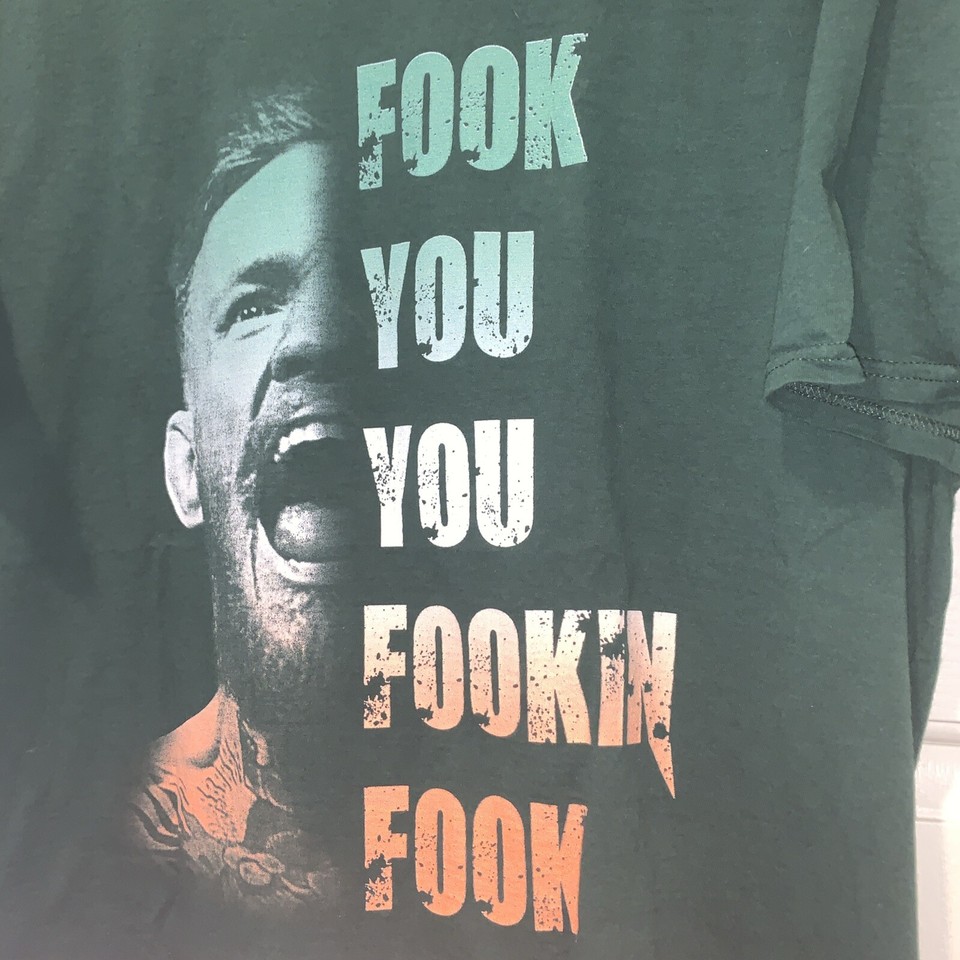 Connor Mcgregor Mens Shirt Fook You You Fookin Fook Irish XL MMA | eBay
