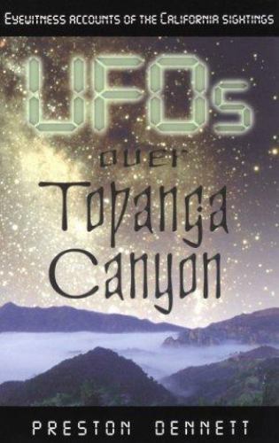 UFOs over Topanga Canyon by Preston E. Dennett (1999, Trade Paperback ...