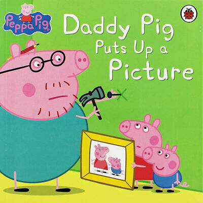 Peppa Pig Daddy Puts up a Picture Very Good Book Ladybird ISBN 024 for ...