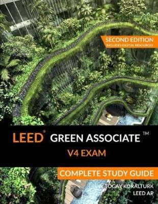 LEED Green Associate V4 Exam Complete Study Guide (Second Edition ...