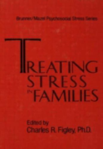 Psychosocial Stress Ser.: Treating Stress in Families... ... ... by ...