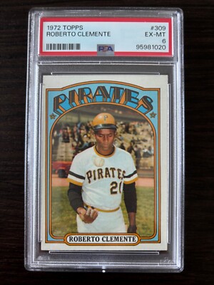 1972 TOPPS BASEBALL #309 ROBERTO CLEMENTE PSA 6 EX-MT JUST BACK FROM ...