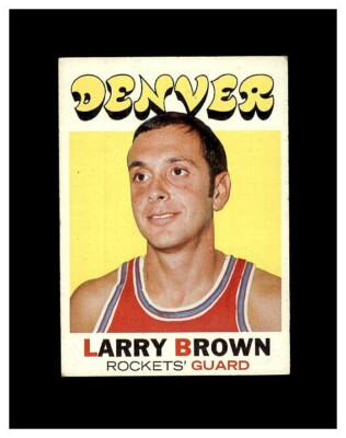 1971-72 TOPPS BASKETBALL CARD DENVER ROCKETS #152 LARRY BROWN ROOKIE EX ...