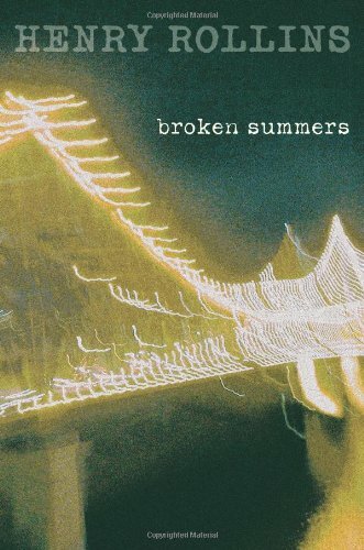 Broken Summers by Rollins Henry 9781880985755| eBay