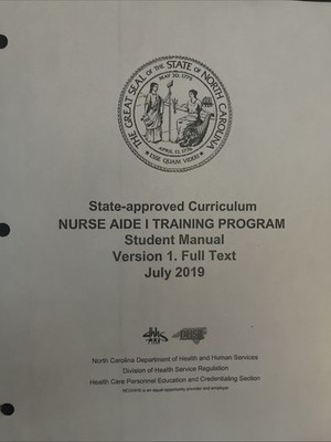 State-Approved Curriculum Nurse Aide I Training Program Student Manual ...