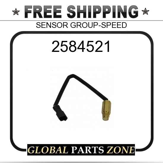 2584521 - SENSOR GROUP-SPEED 1440178 3E6955 7T6337 9X7000 for ...