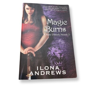 Magic Burns: A Kate Daniels Novel, Book 2 by Ilona Andrews (English ...