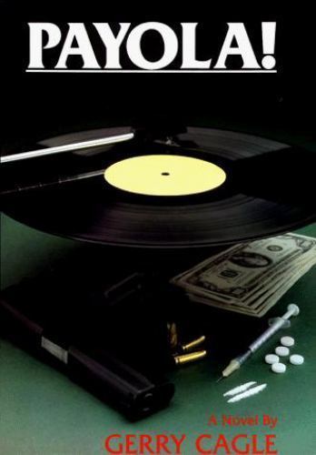 Payola! by Gerry Cagle (1989, Hardcover) for sale online | eBay