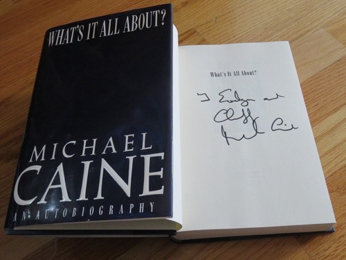 MICHAEL CAINE signed WHAT'S IT ALL ABOUT Autobiography Book To Evelyn ...