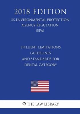 Effluent Limitations Guidelines And Standards For Dental Category (Us ...