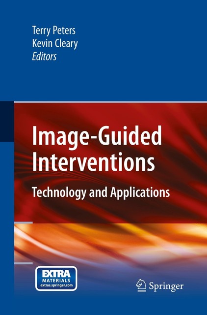 Image-Guided Interventions von Kevin Cleary Terry Peters (2014 ...