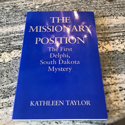 The Missionary Position The First Delphi, South Dakota Mystery Kathleen ...