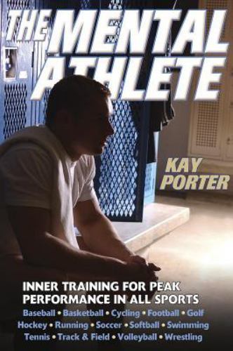 The Mental Athlete by Porter, Kay 9780736046541| eBay