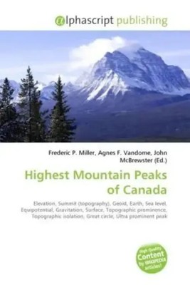 Frederic P. Miller (u. a.) | Highest Mountain Peaks of Canada ...
