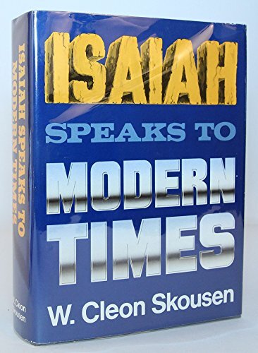 ISAIAH SPEAKS TO MODERN TIMES By Cleon W. Skousen - Hardcover **Mint ...