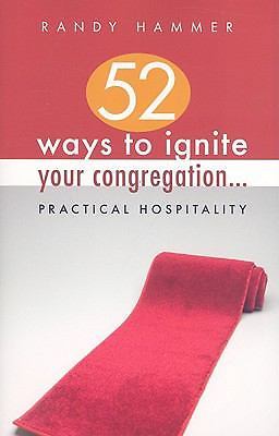 52 Ways to Ignite Your Congregation: P- 0829818251, Randy Hammer ...