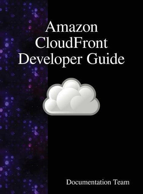 Amazon Cloudfront Developer Guide von Documentation Team (2018, Gebundene Ausgabe) online kaufen ...