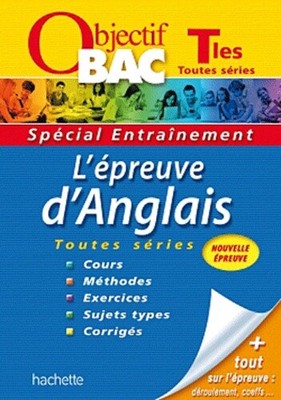 Objectif Bac - Entrainement - Anglais Terminales L, ES, S Corinne Denis ...