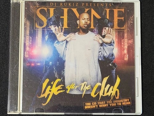 Shyne Life After The Club CD Mixtape | eBay