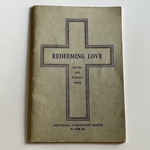 Vintage Hymn Book Redeeming Love Lenten & Funeral Songs Litchfield IL ...